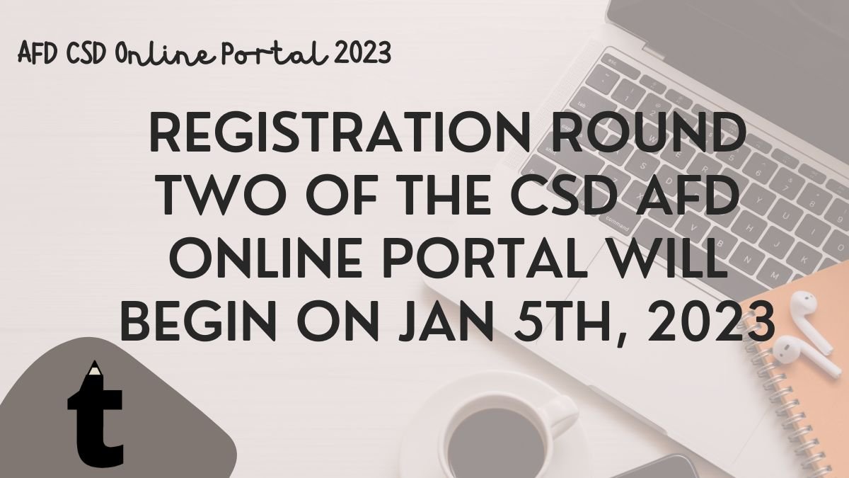 Registration round two of the CSD AFD Online Portal will begin on Jan ...