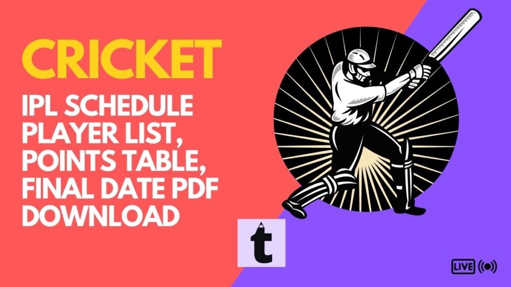 IPL Schedule Player List, Points Table, Final Date PDF Download - TEUT ...